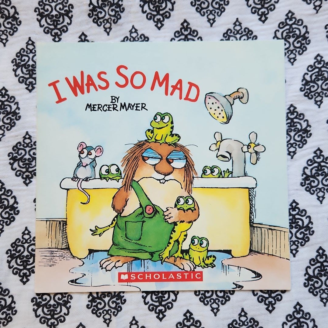 I Was So Mad by Mercer Mayer, Paperback | Pangobooks