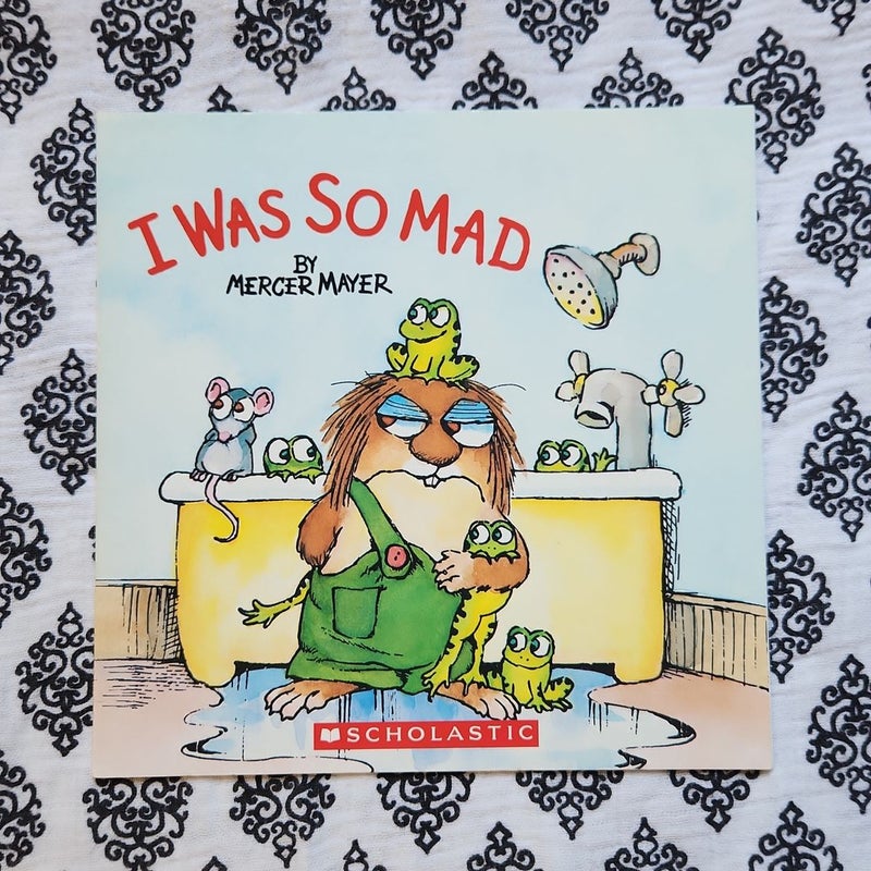 I Was So Mad by Mercer Mayer, Paperback | Pangobooks