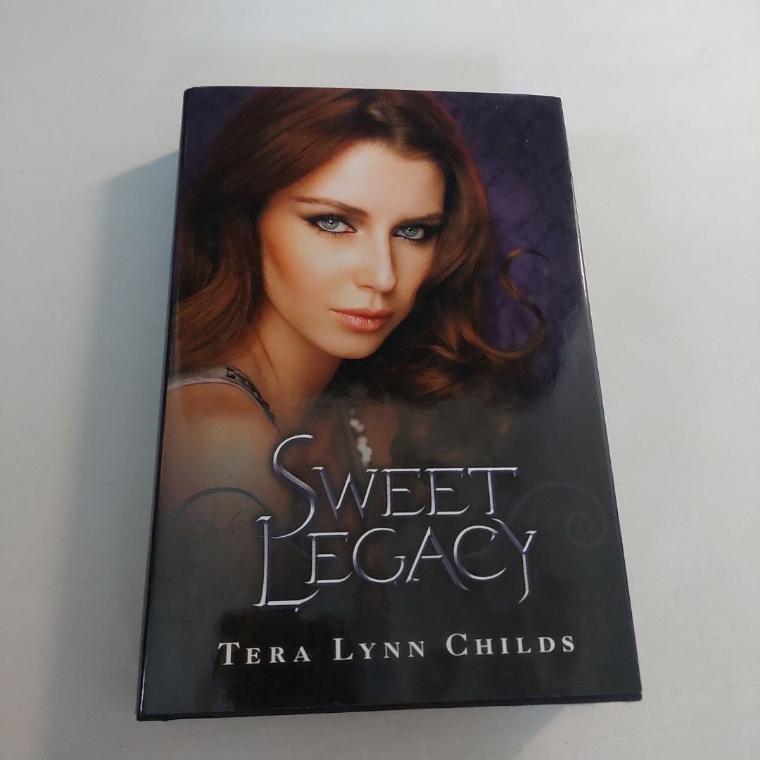 Sweet Legacy by Tera Lynn Childs