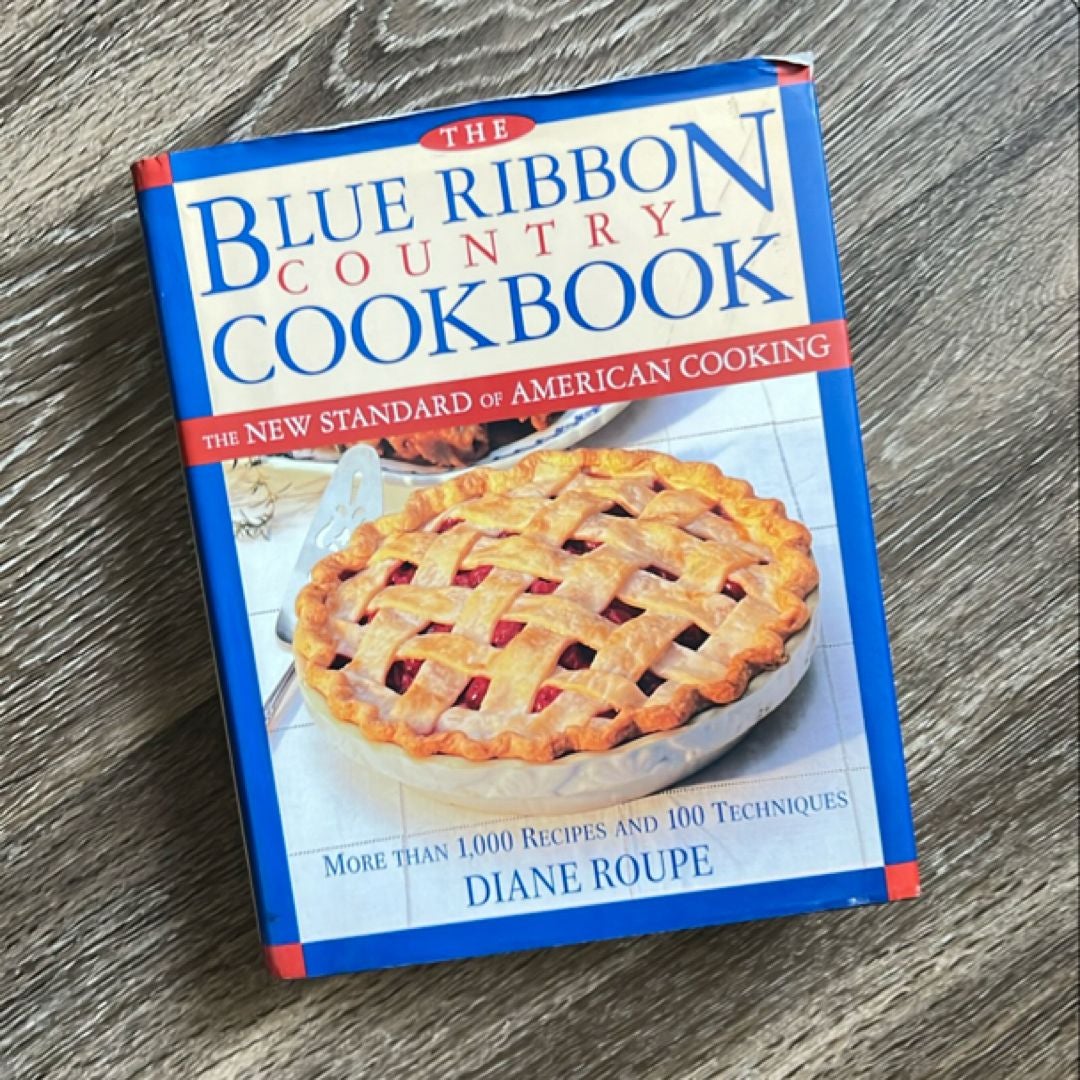 The Blue Ribbon Country Cookbook by Diane Roupe