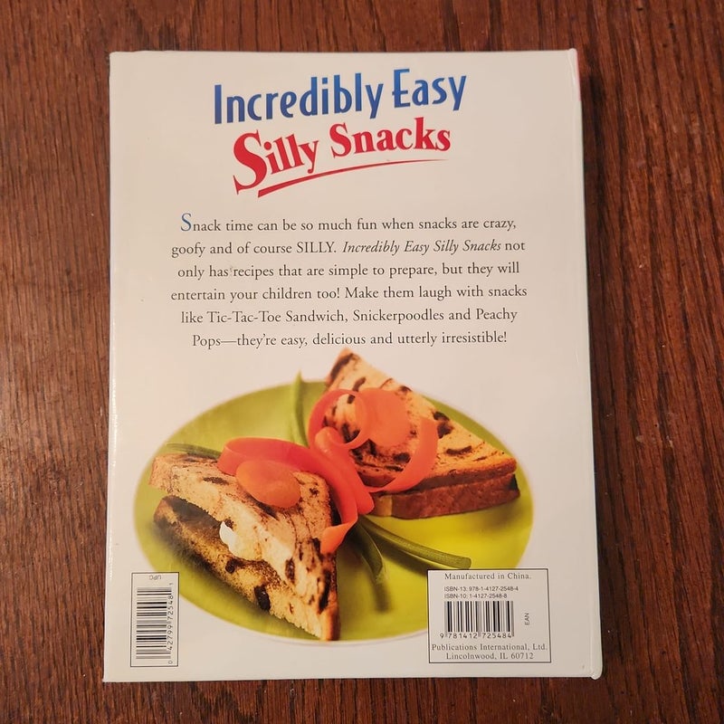 Incredibly Easy Silly Snacks by Publications International Ltd. Staff