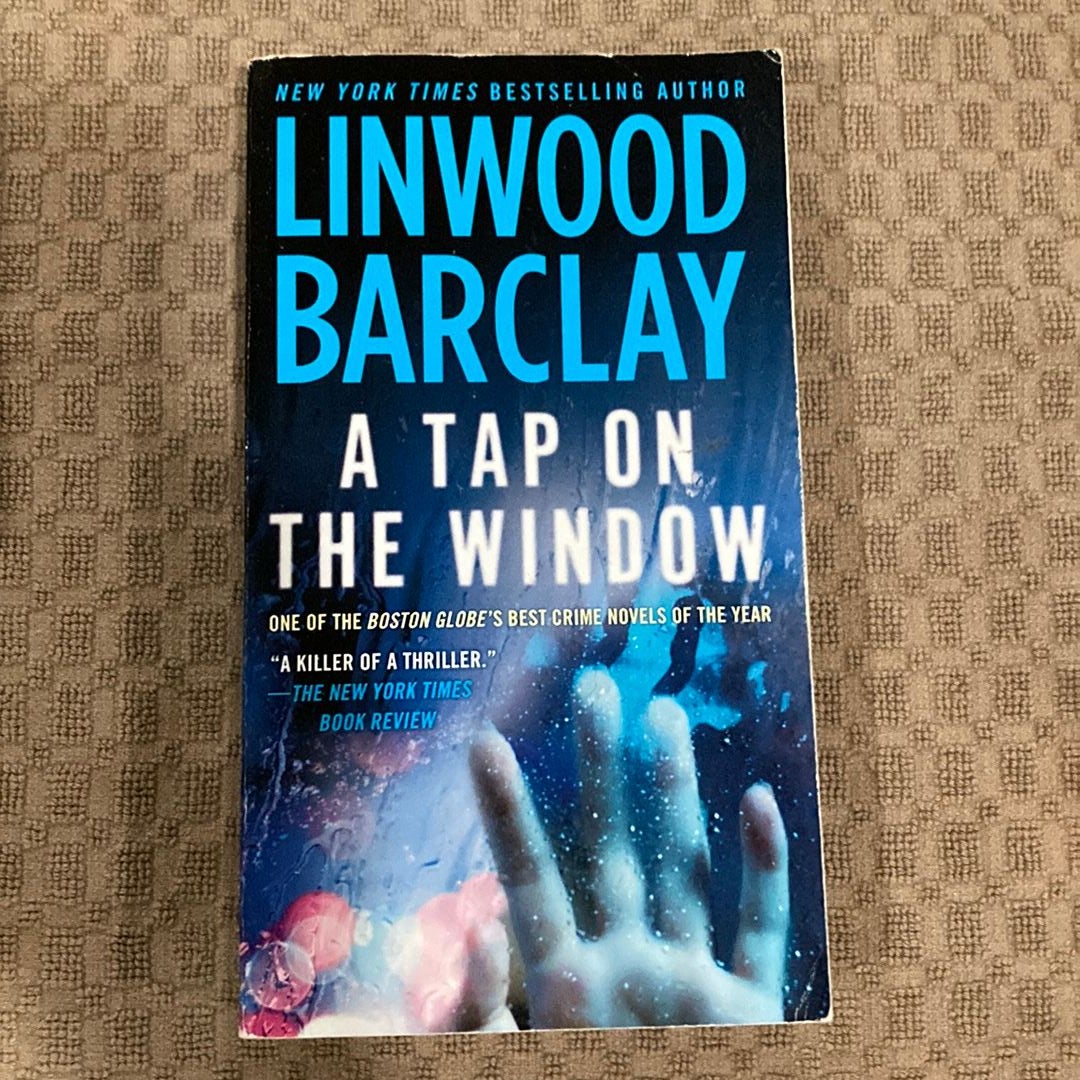 A Tap on the Window by Linwood Barclay