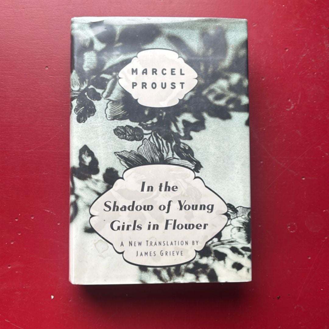 In the Shadow of Young Girls in Flower by Marcel Proust; James Grieve ...