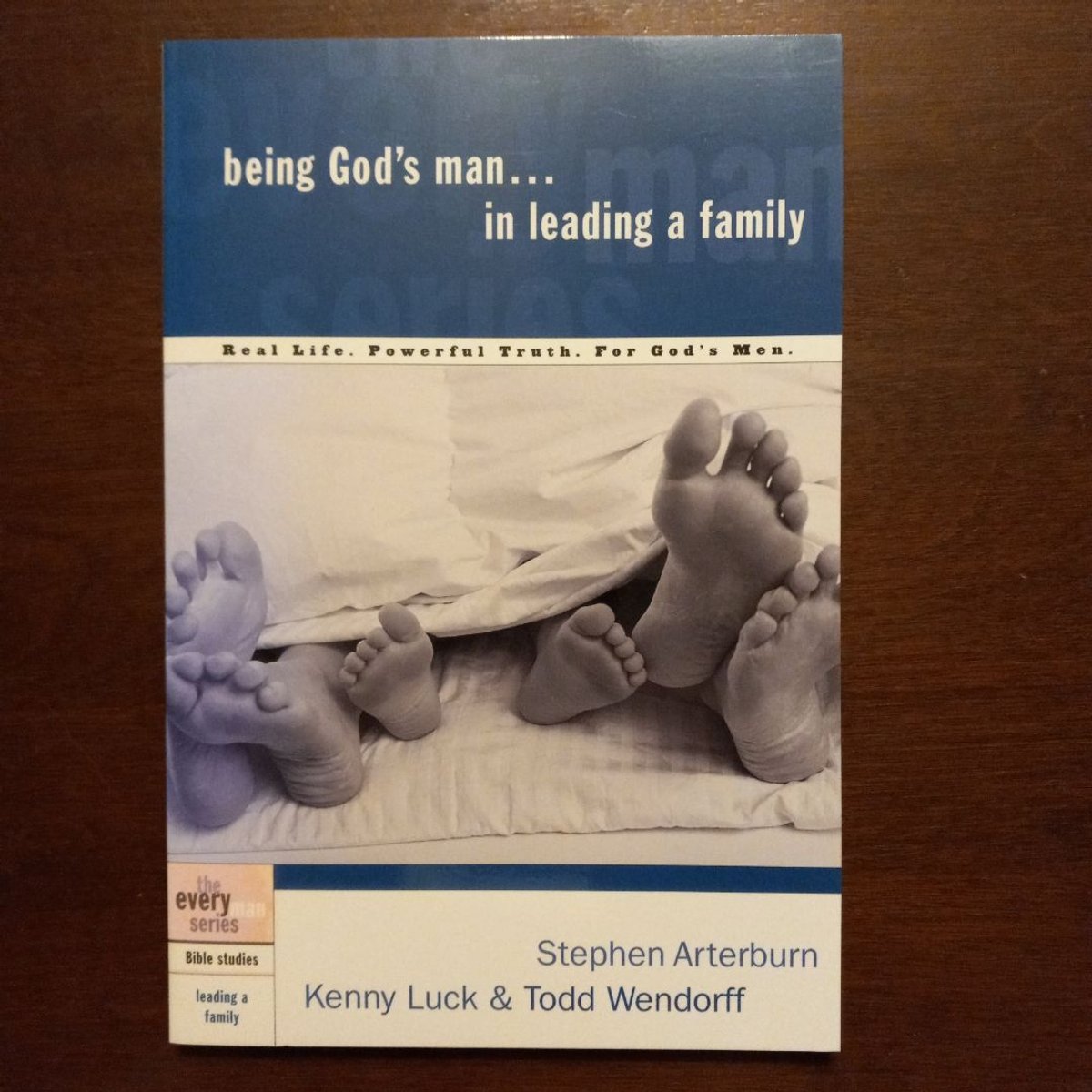 Being God's Man in Leading a Family by Stephen Arterburn, Kenny Luck ...