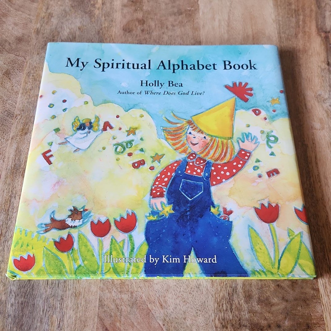 My Spiritual Alphabet Book by Holly Bea