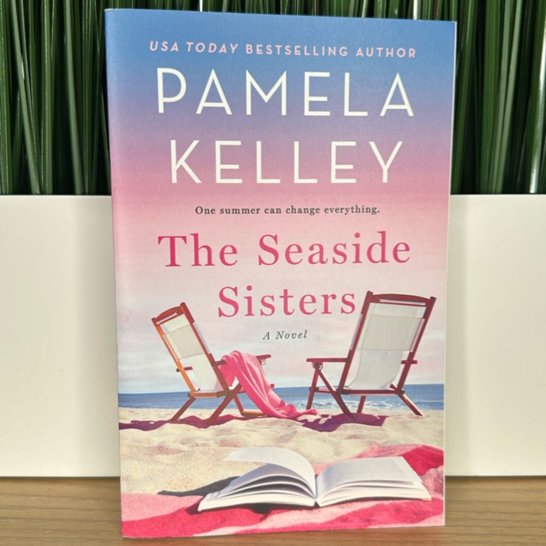 The Seaside Sisters by Pamela M. Kelley