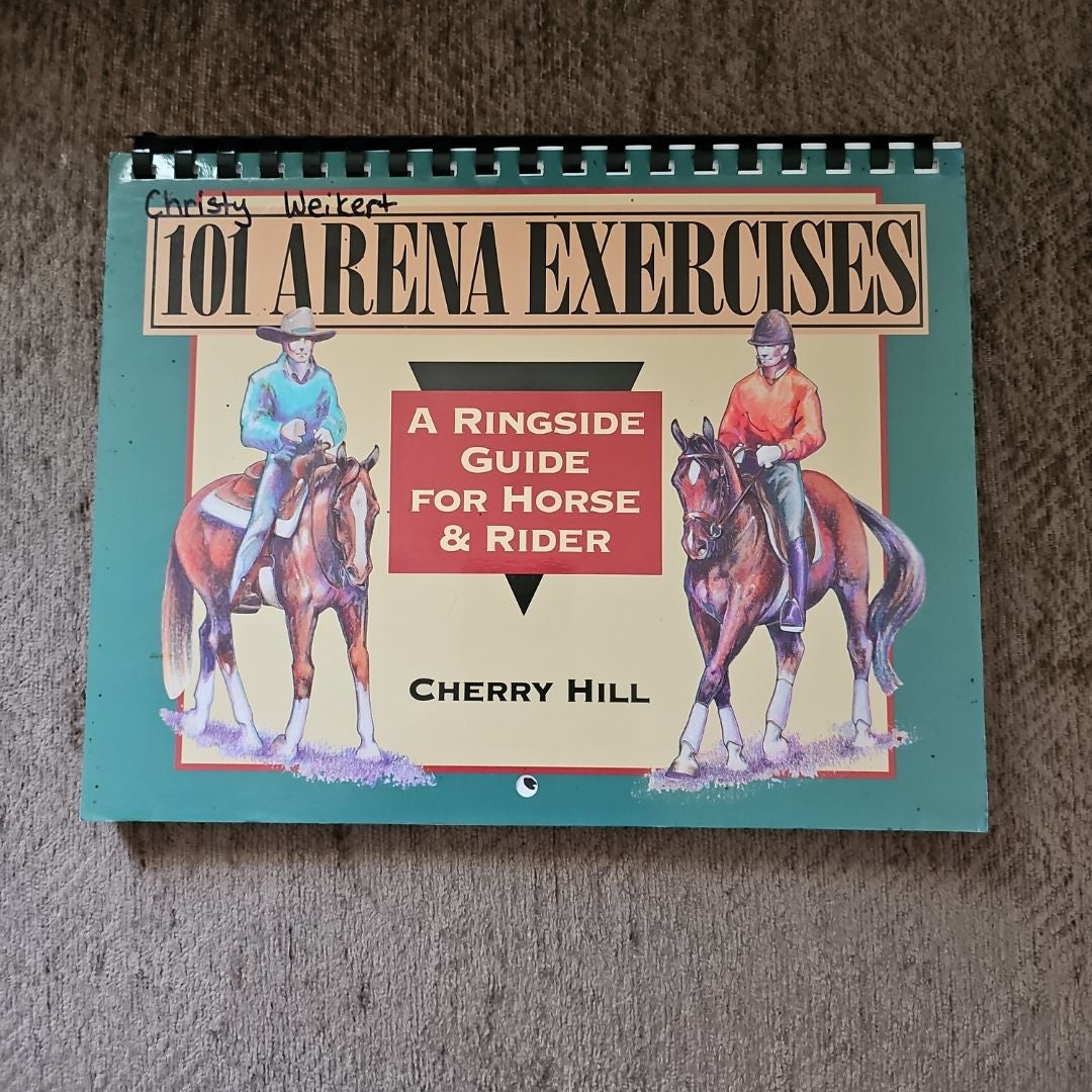 101 Arena Exercises for Horse and Rider by Cherry Hill, Carla Wennberg