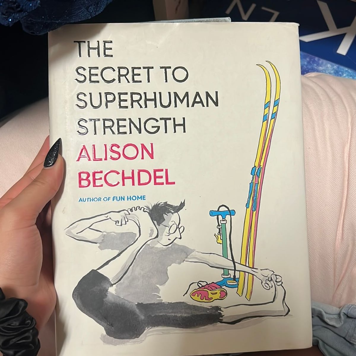 The Secret to Superhuman Strength by Alison Bechdel