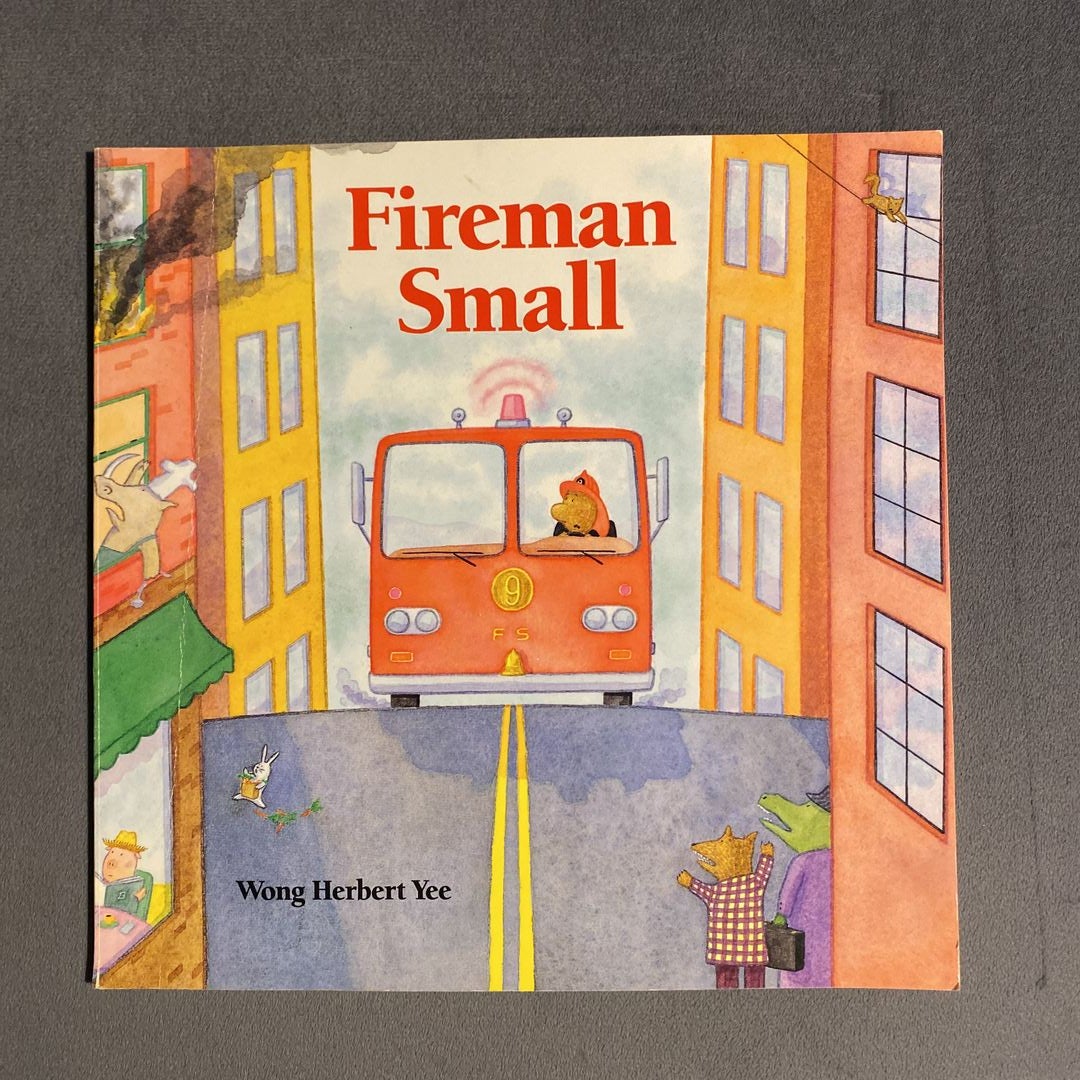 Fireman Small by Wong Herbert Yee