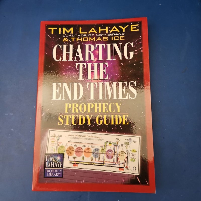 Charting the End Times Prophecy Study Guide by Tim LaHaye, Thomas Ice