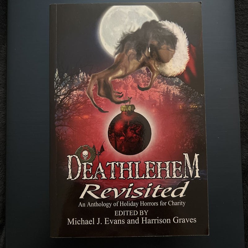 Deathlehem Revisited by Mark Allan Gunnells, D. H. Lewis, Mark Parker ...
