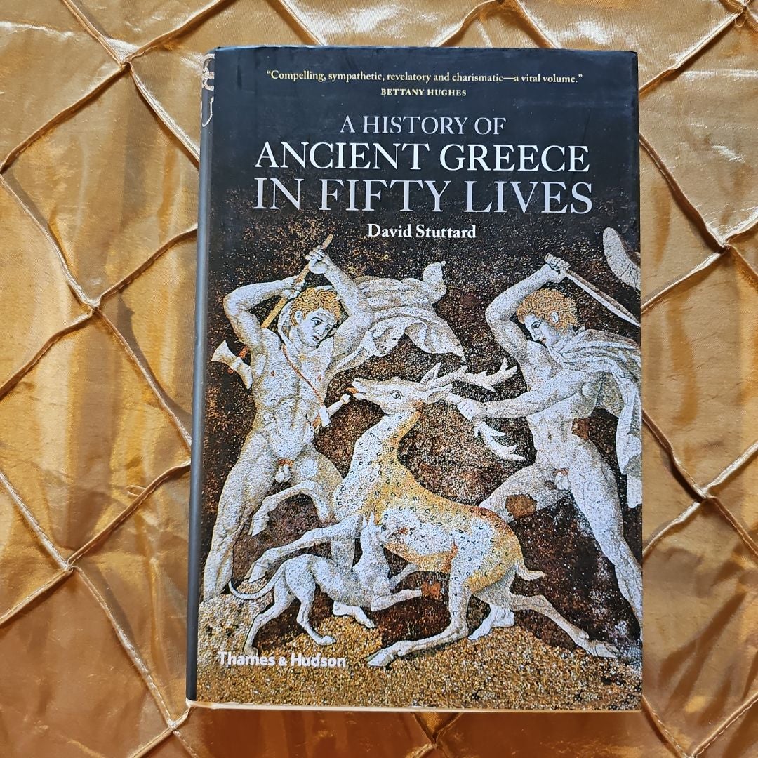 A History of Ancient Greece in Fifty Lives by David Stuttard