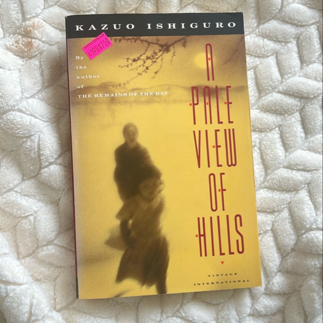 A Pale View of Hills by Kazuo Ishiguro