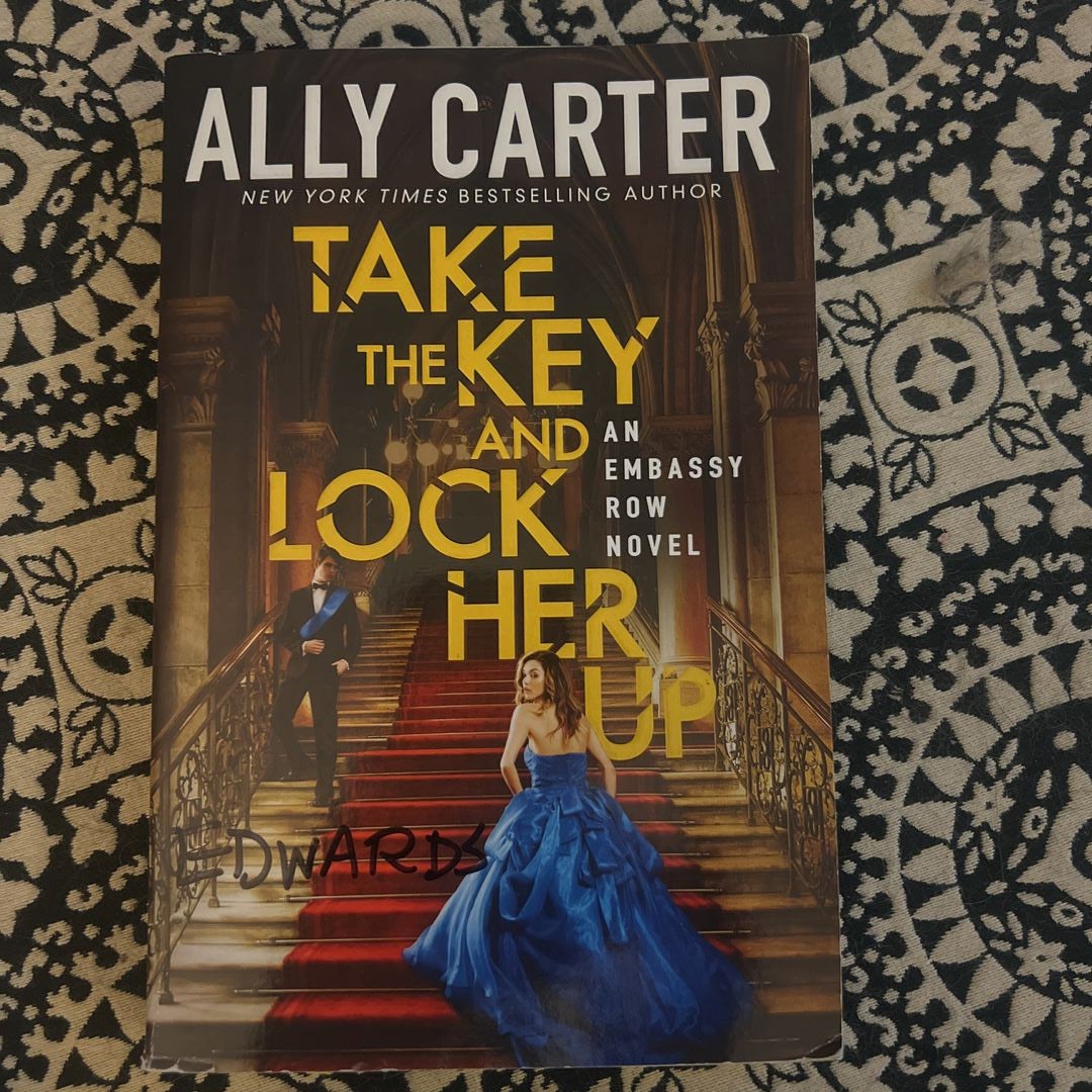 Take the Key and Lock Her Up by Ally Carter, Paperback | Pangobooks