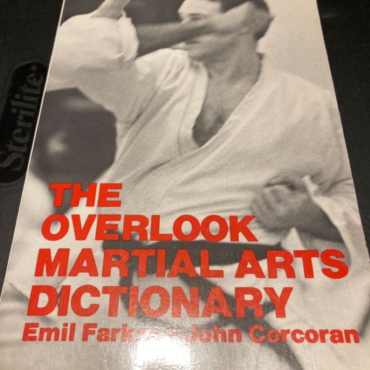 The Overlook Martial Arts Dictionary by Emil Farkas, John Corcoran
