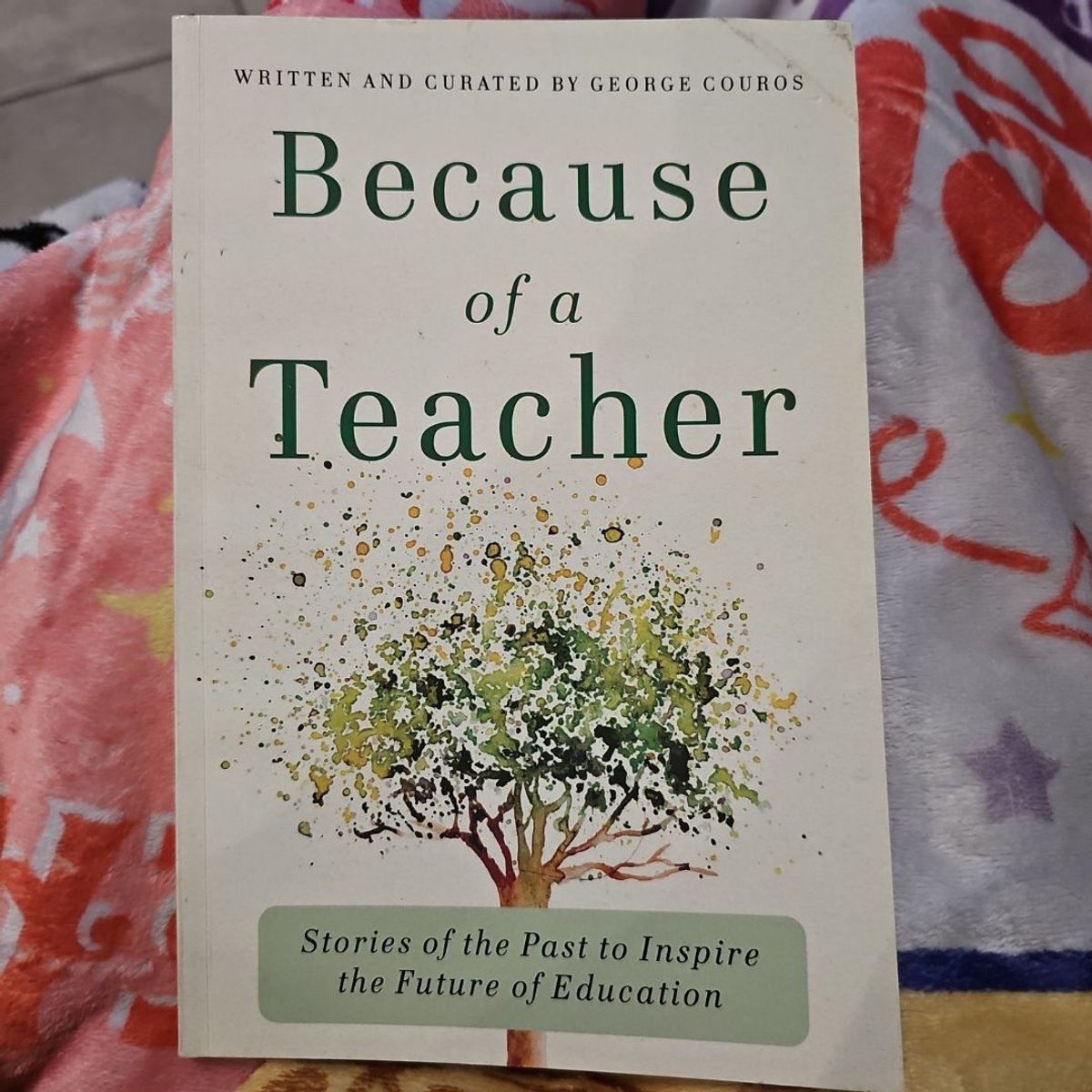 Because of a Teacher by George Couros, Katie Martin, Lainie Rowell ...