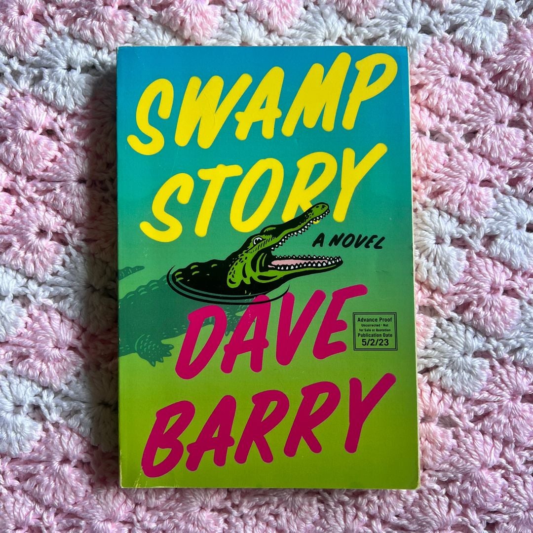 Swamp Story ARC by Dave Barry, Paperback | Pangobooks