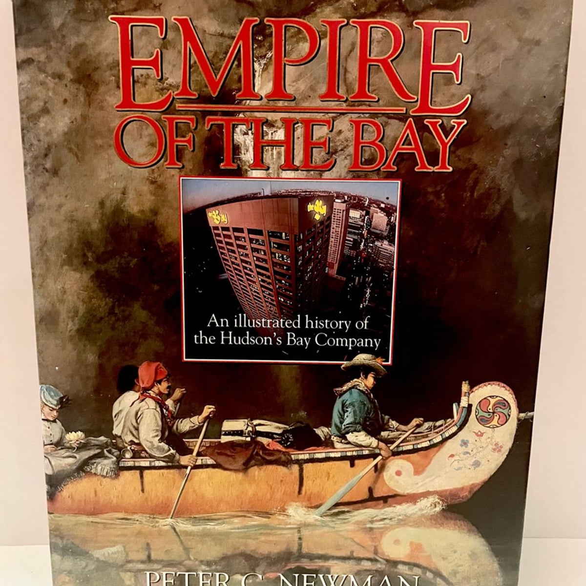 Empire of the Bay by Kevin Fleming, Peter C. Newman