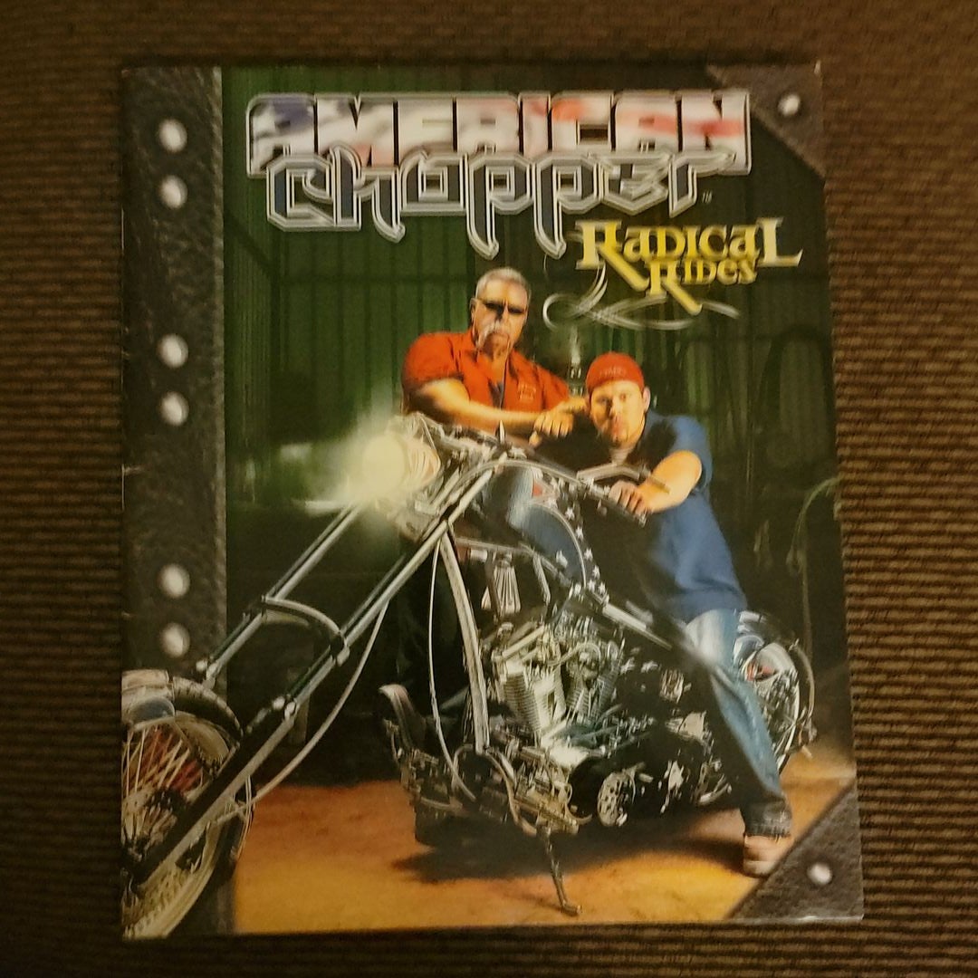 American Chopper Radical Rides by Carrie E. Holcomb, Larry Johnston