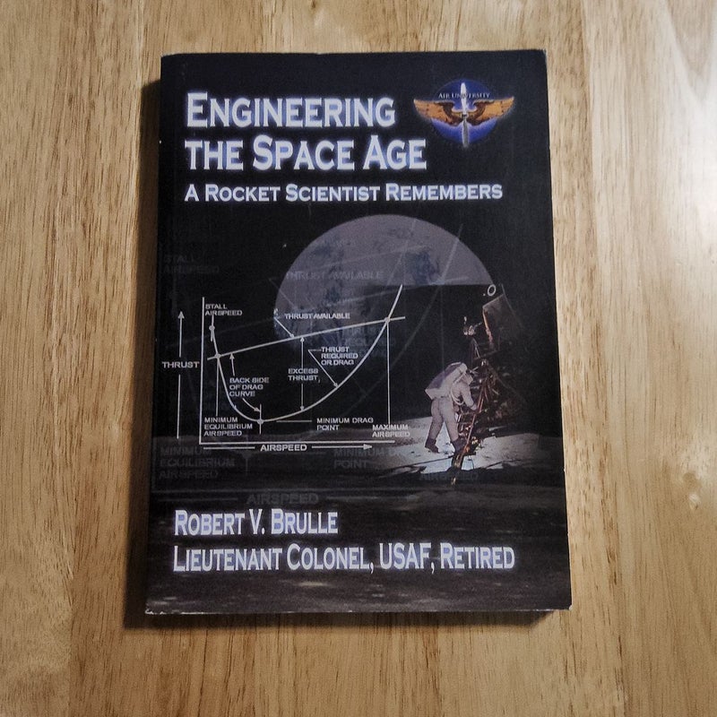 Engineering the Space Age by Robert V. Brulle