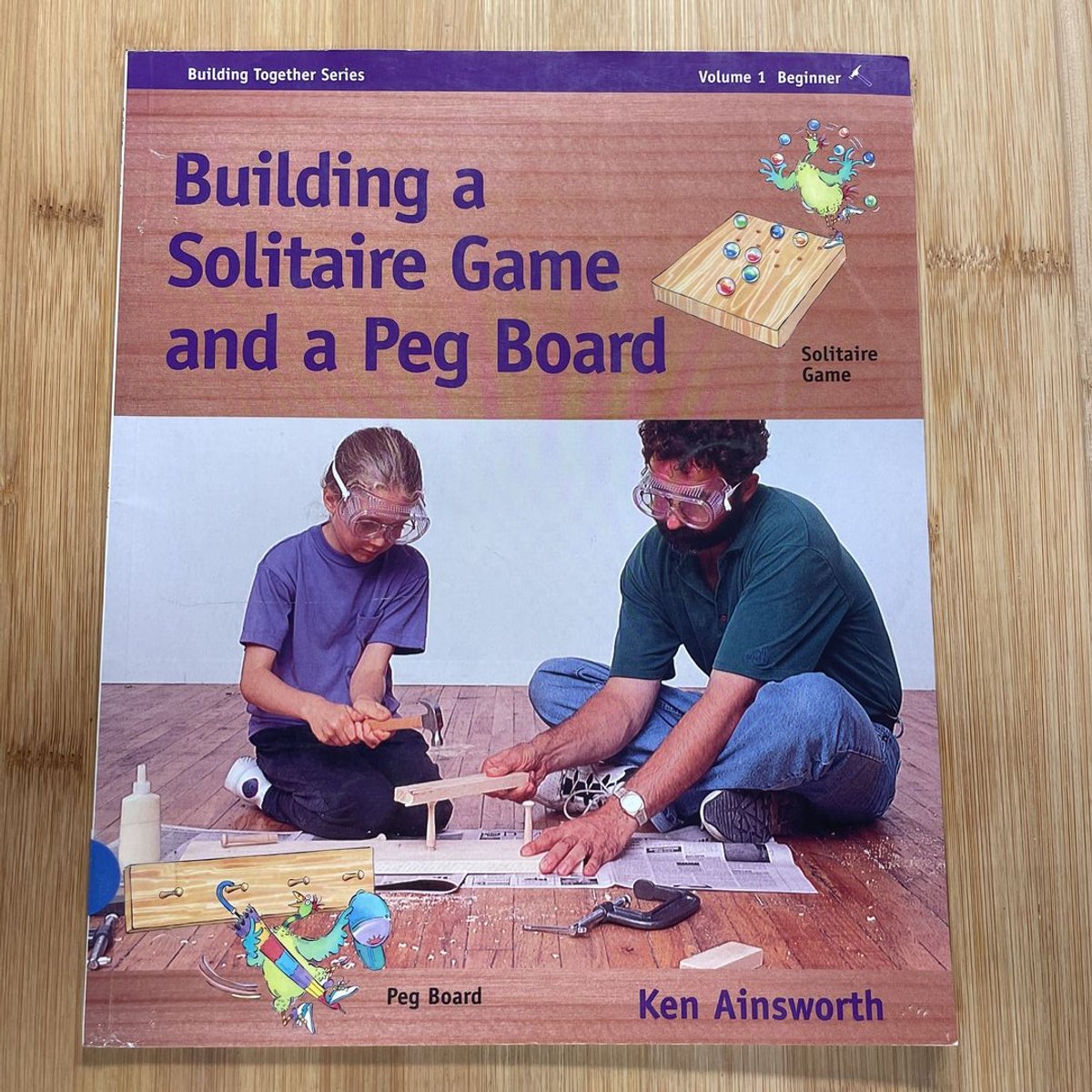 Building a Solitaire Game and a Peg Board by Ken Ainsworth
