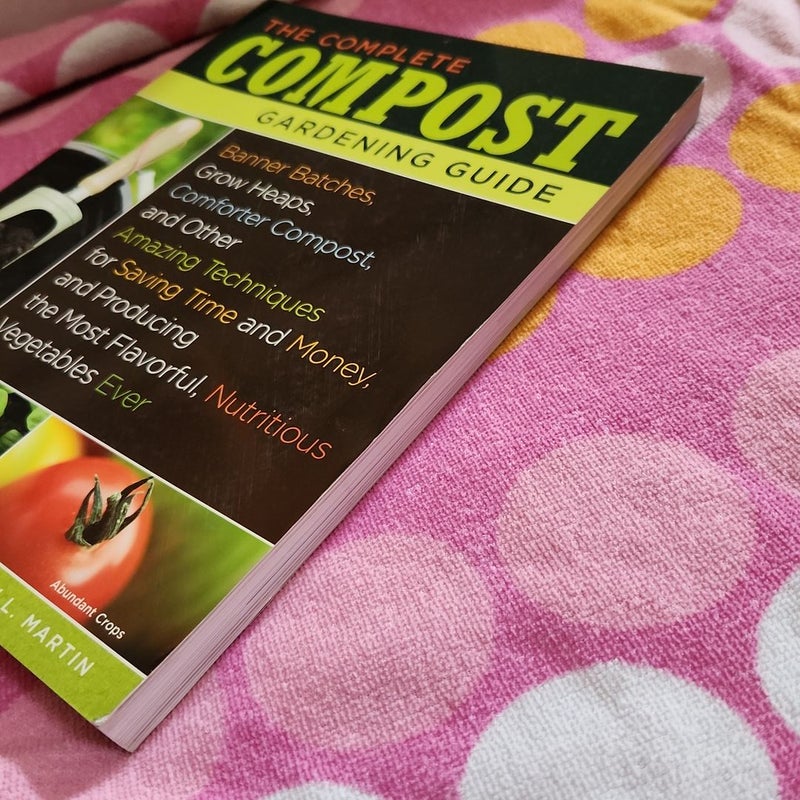 The Complete Compost Gardening Guide The Complete Compost Gardening Guide