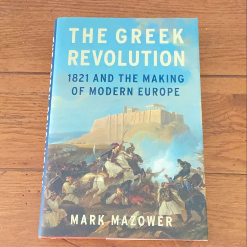 The Greek Revolution by Mark Mazower