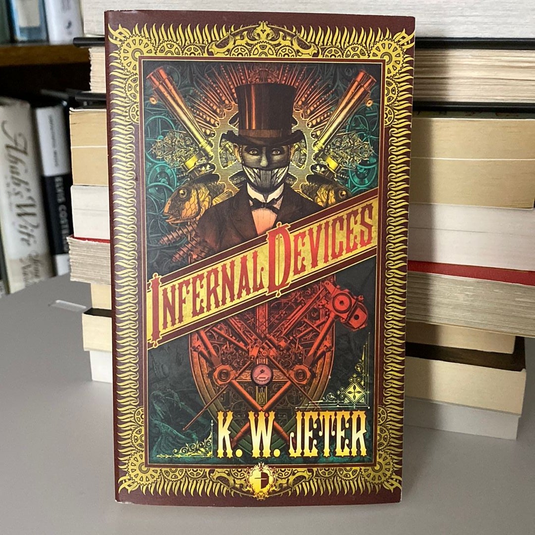 Infernal Devices by K. W. Jeter