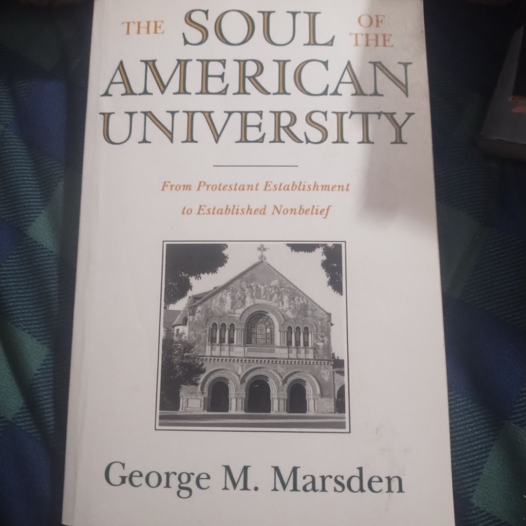 The Soul of the American University by George M. Marsden, Paperback ...
