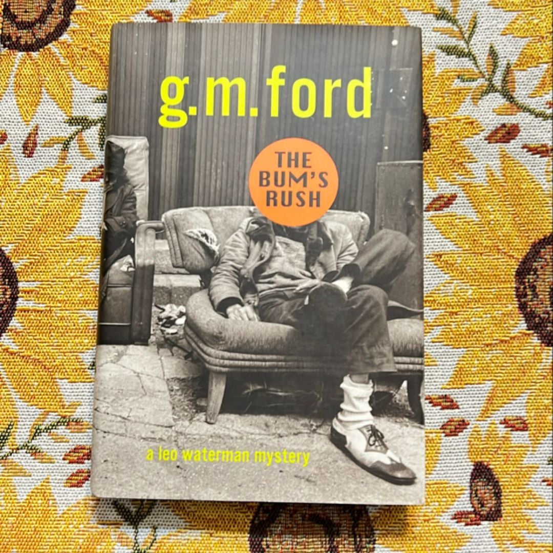 The Bum's Rush by G. M. Ford