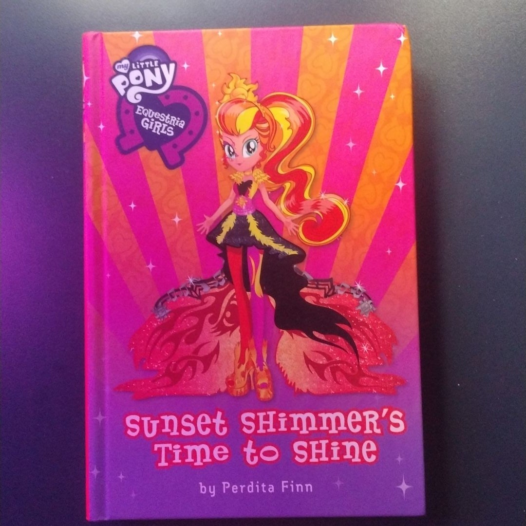 Sunset Shimmer's Time to Shine by Perdita Finn, Hardcover | Pangobooks