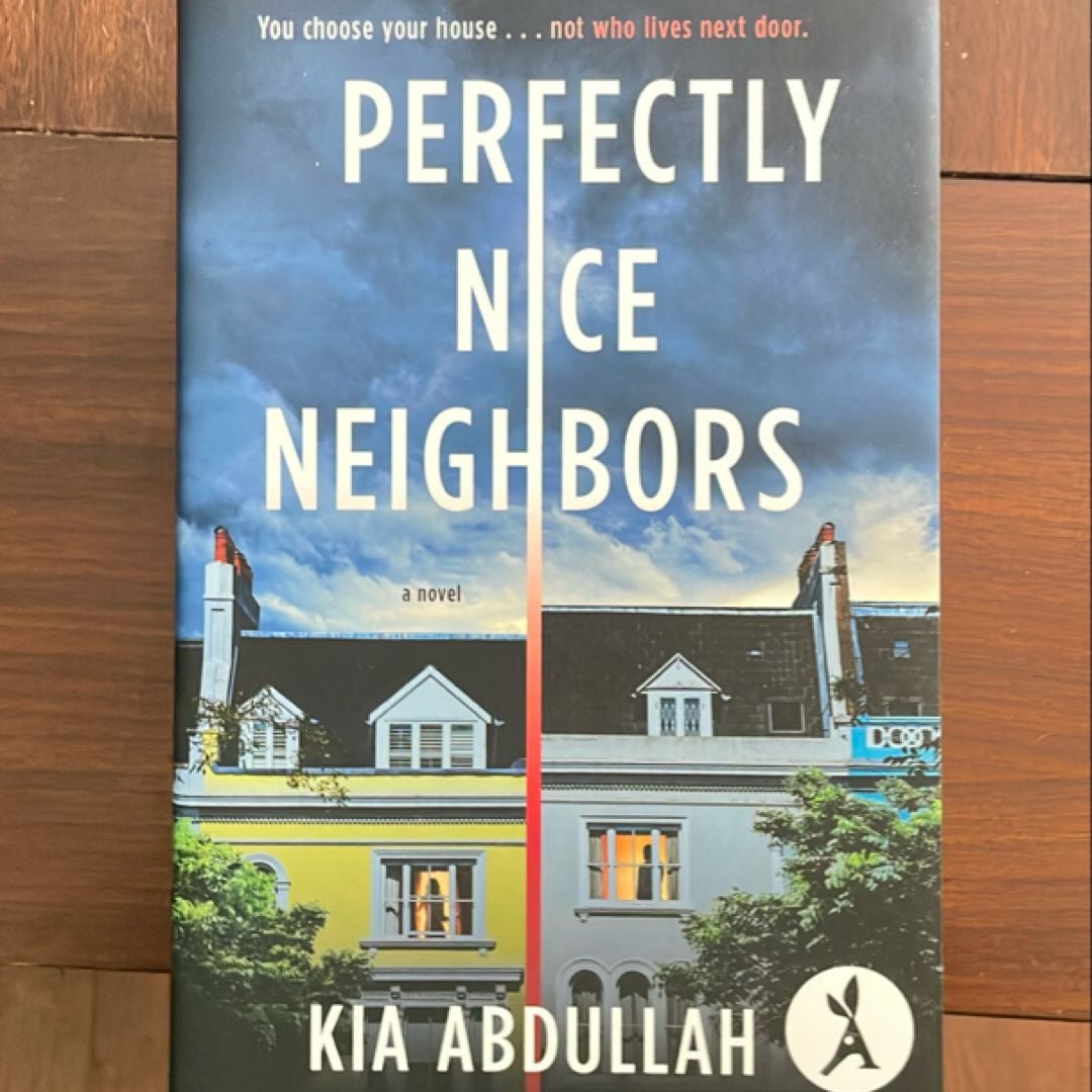 Perfectly Nice Neighbors by Kia Abdullah