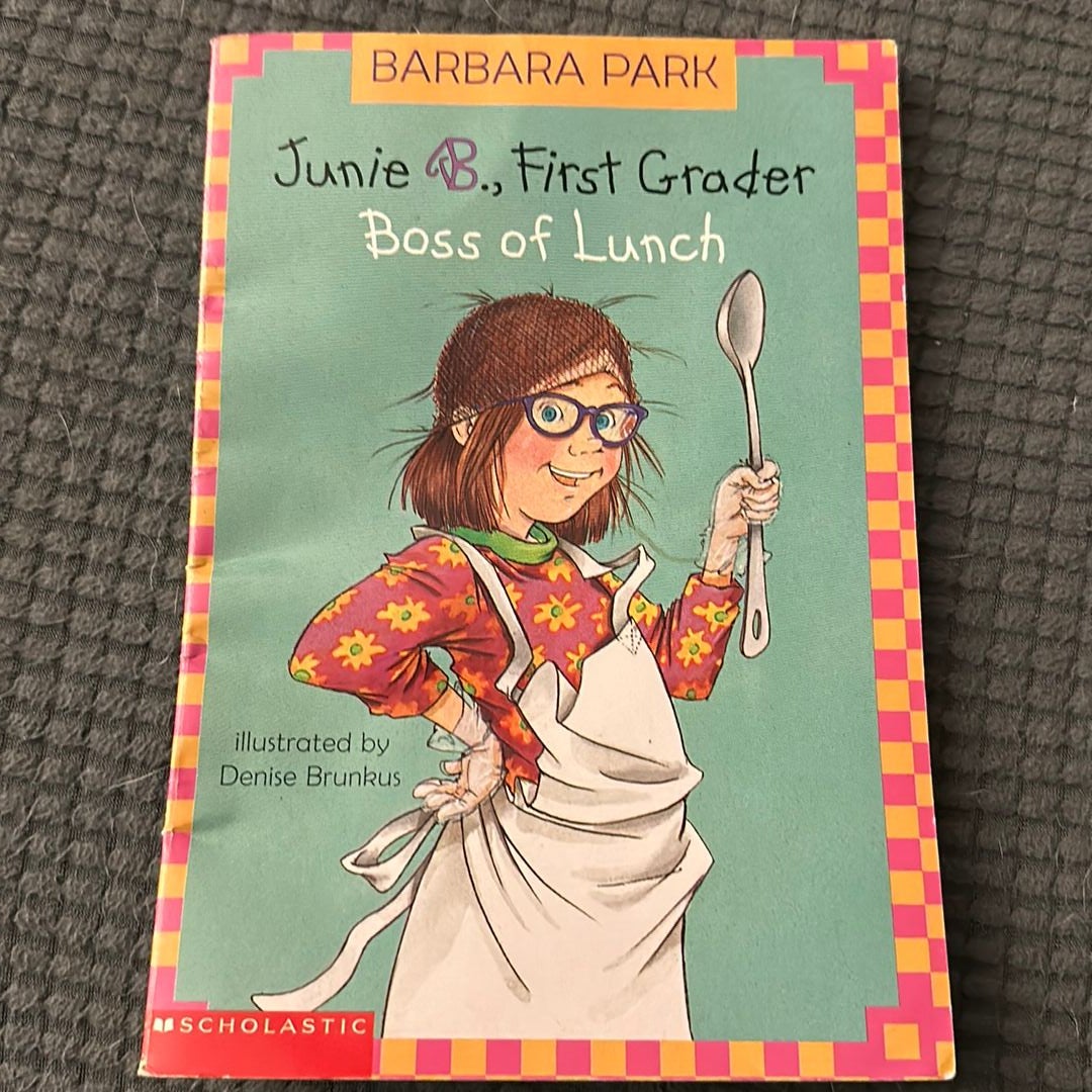 Junie B. Jones, First Grader: Boss of Lunch by Barbara Park, Paperback ...