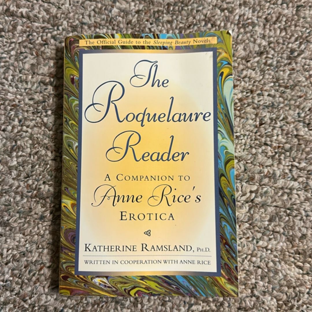 The Roquelaure Reader by Katherine M. Ramsland, Anne Rice