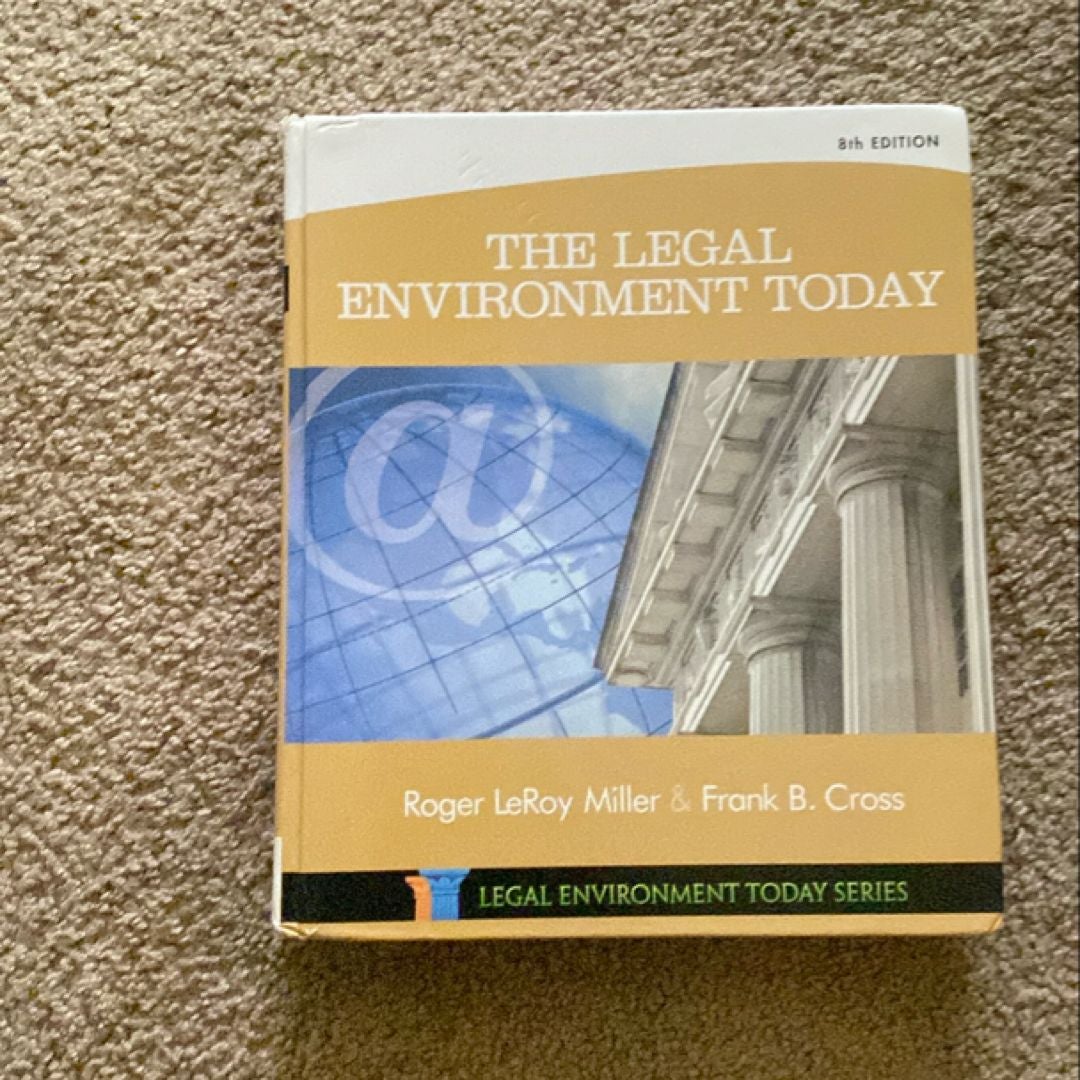 The Legal Environment Today by Roger LeRoy Miller, Frank B. Cross