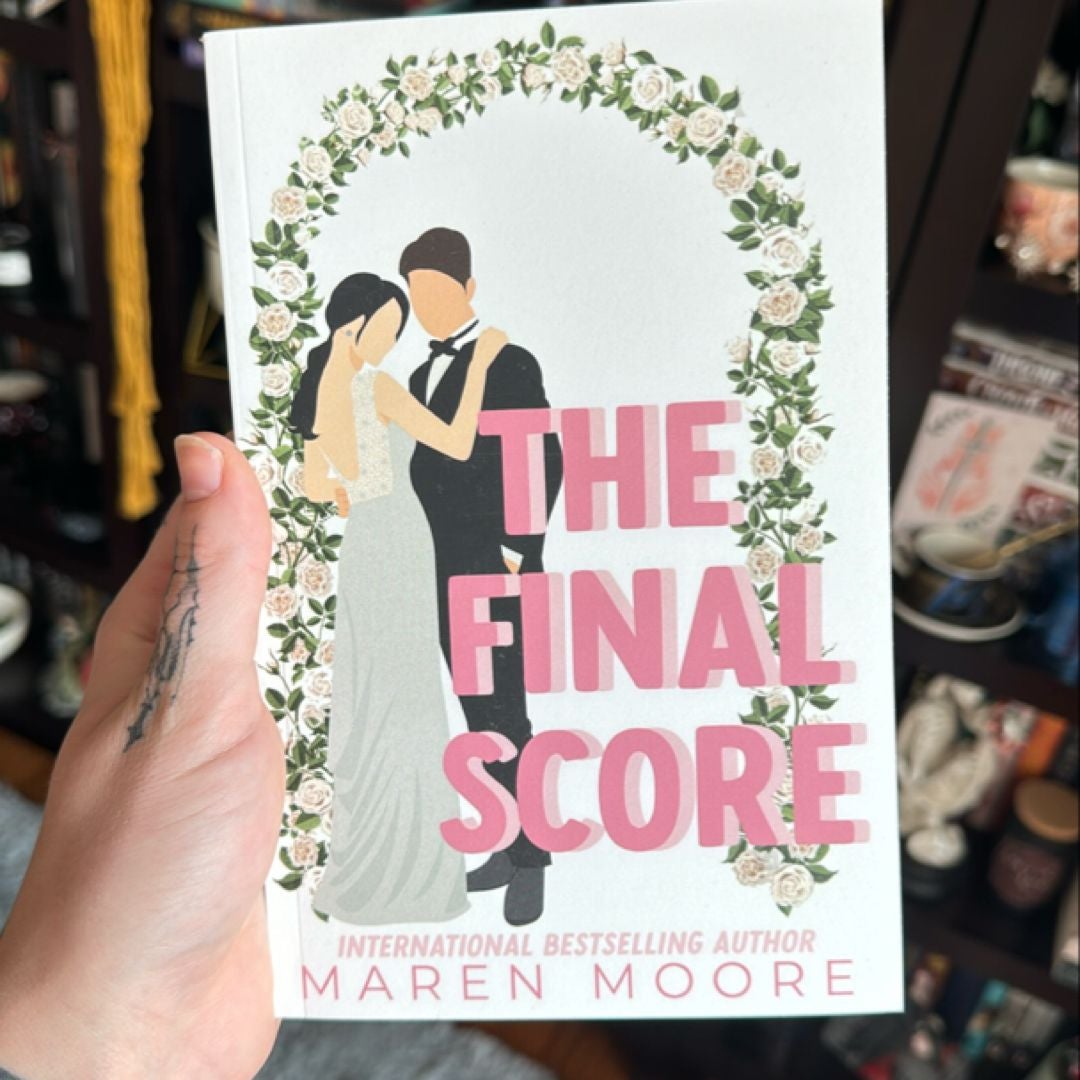 The Final Score: by Maren Moore