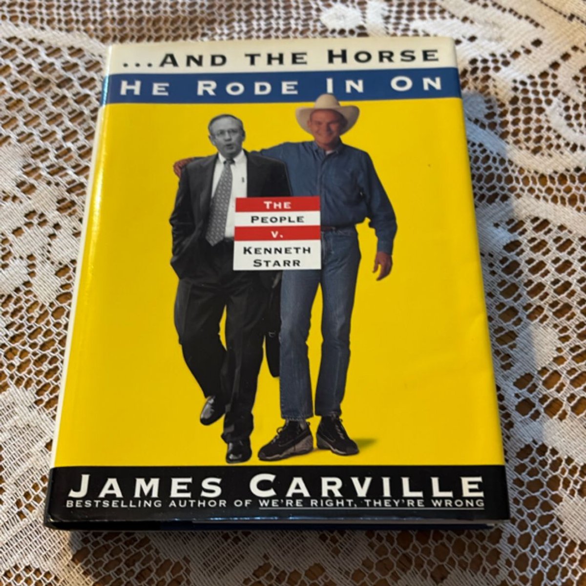 And the Horse He Rode in On by James Carville