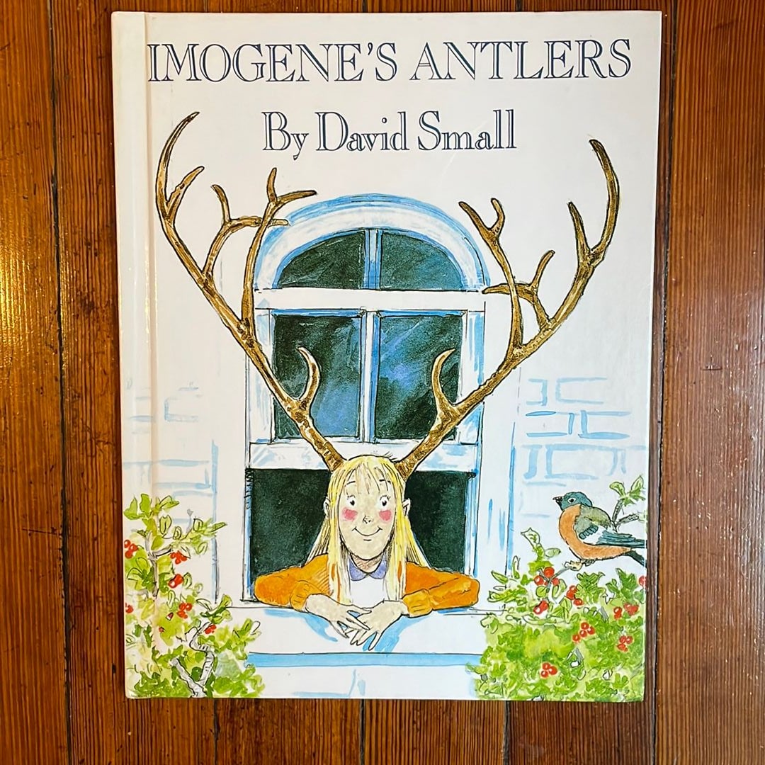 Imogene’s Antlers by David Small, Hardcover | Pangobooks