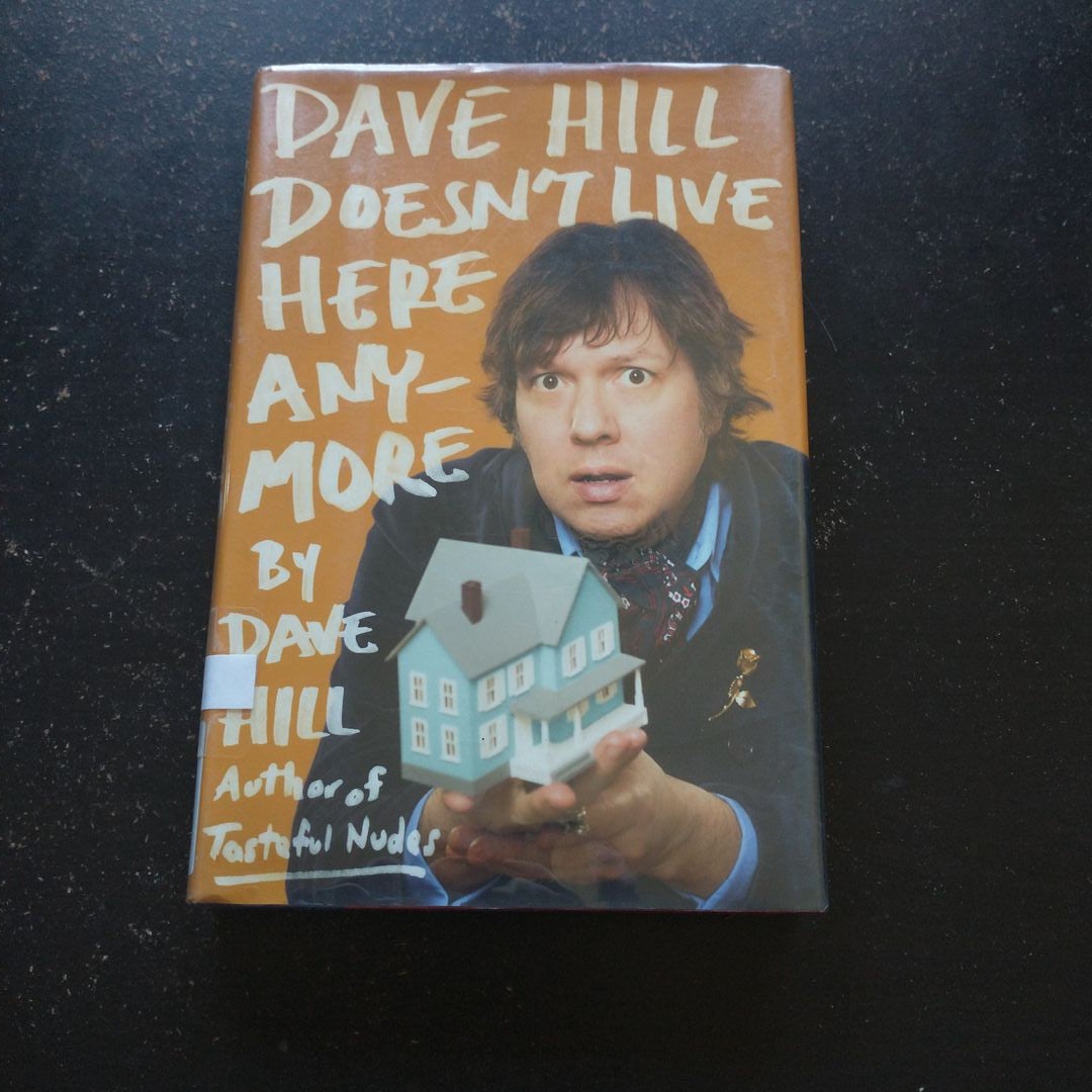 Dave Hill Doesn't Live Here Anymore by Dave Hill