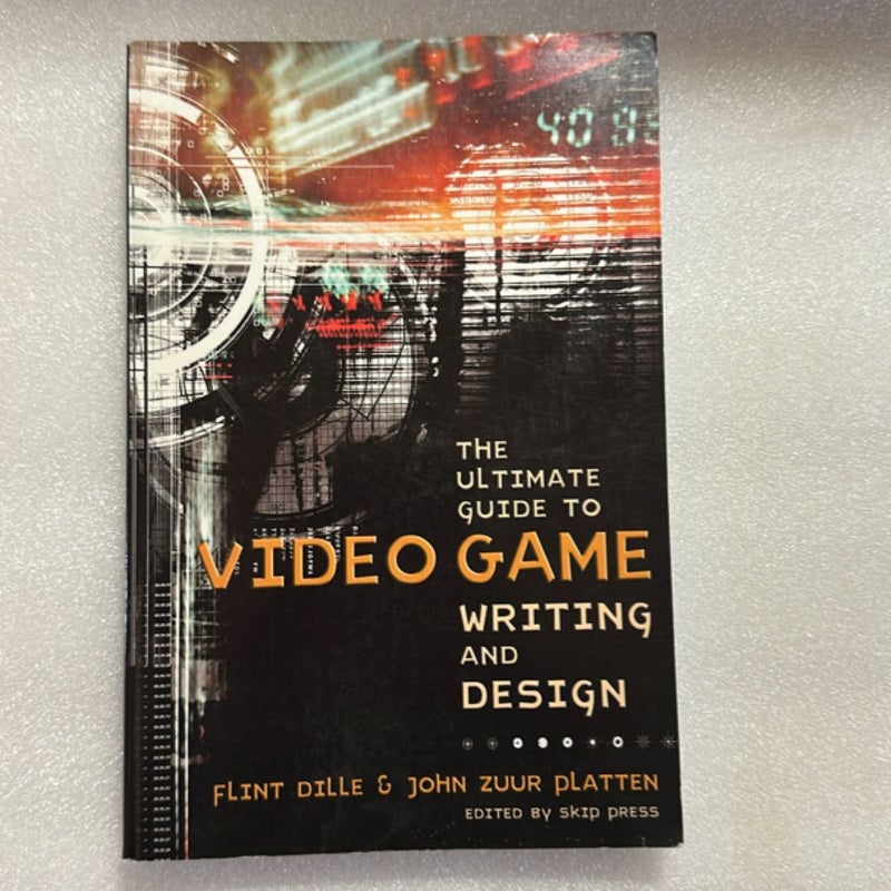 The Ultimate Guide to Video Game Writing and Design by Flint Dille ...