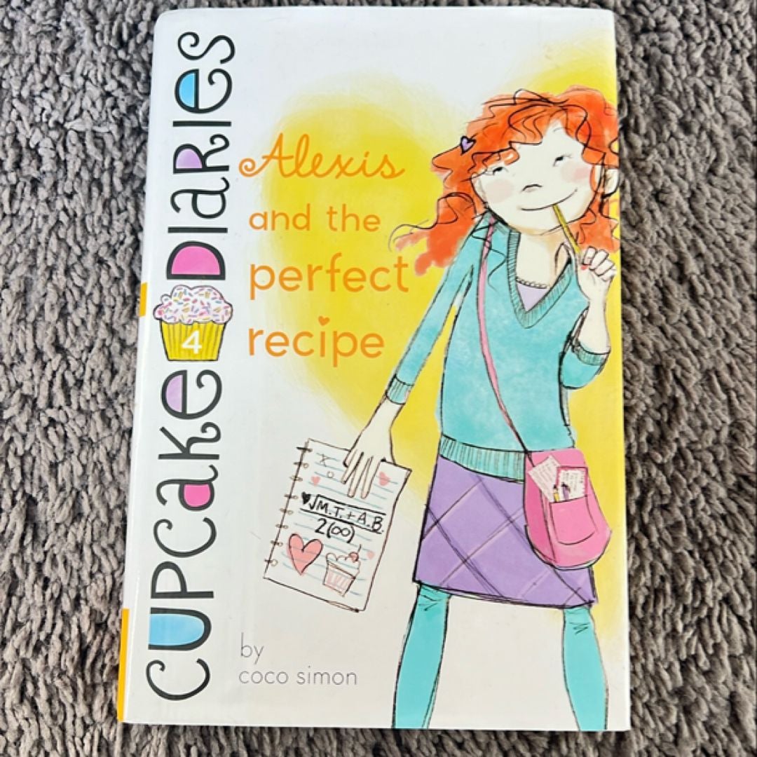 Alexis and the Perfect Recipe by Coco Simon