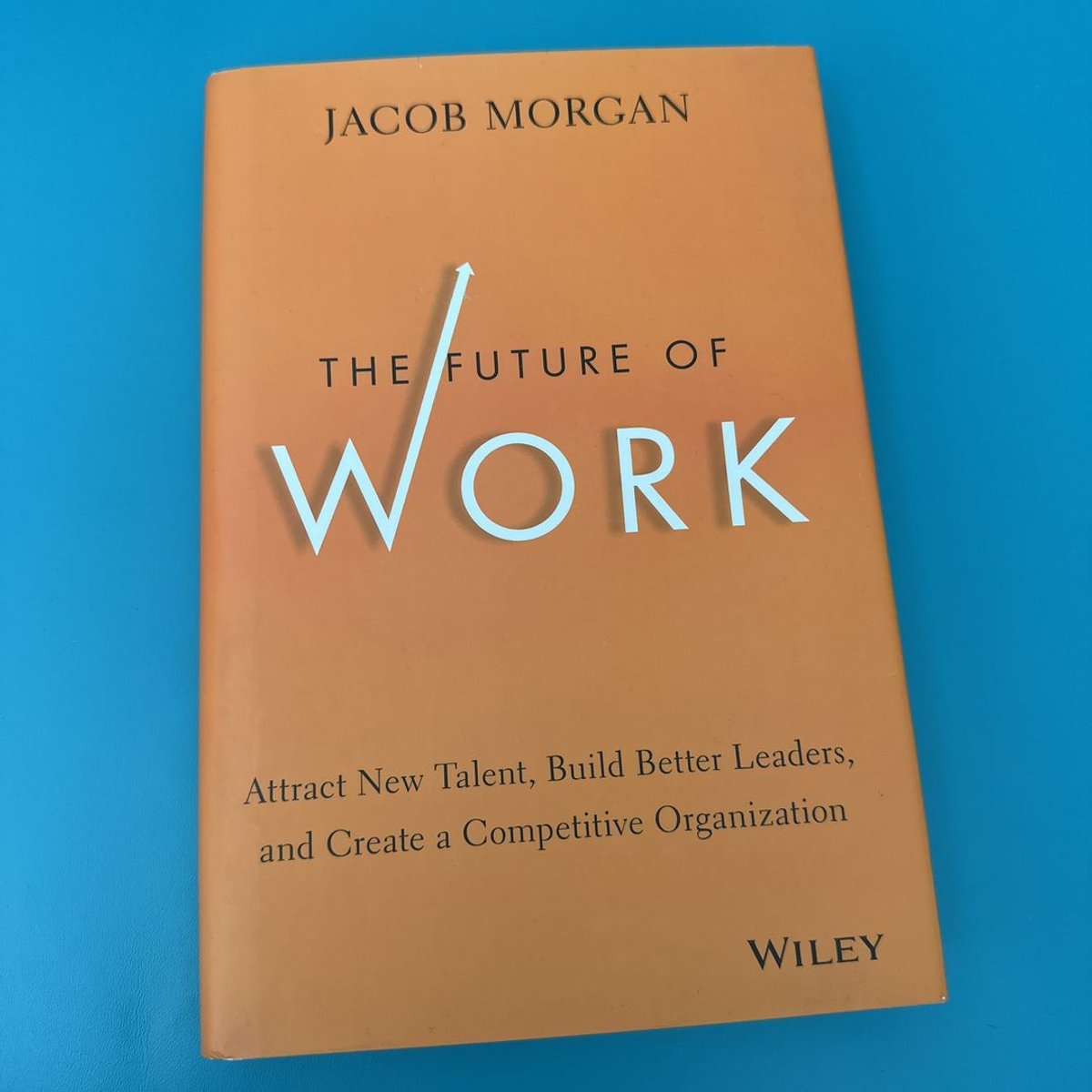 The Future of Work by Jacob Morgan