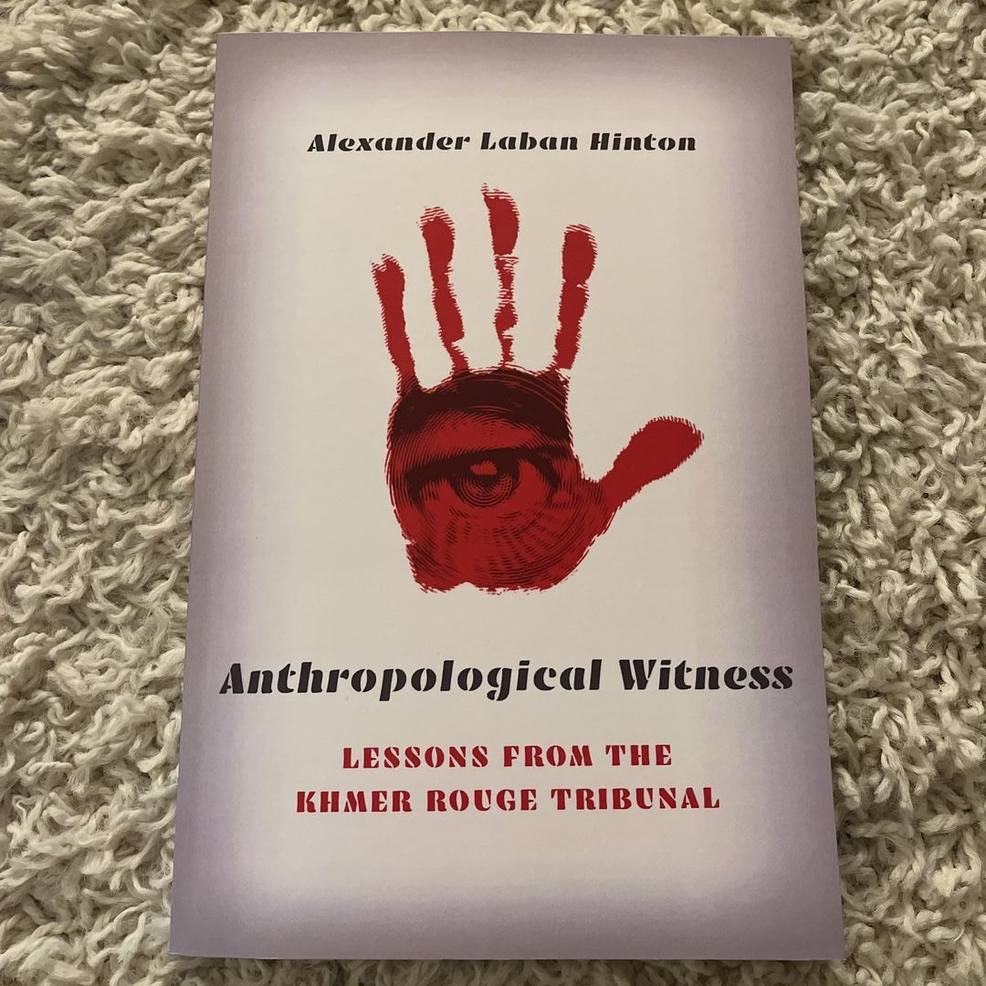 Anthropological Witness by Alexander Laban Hinton