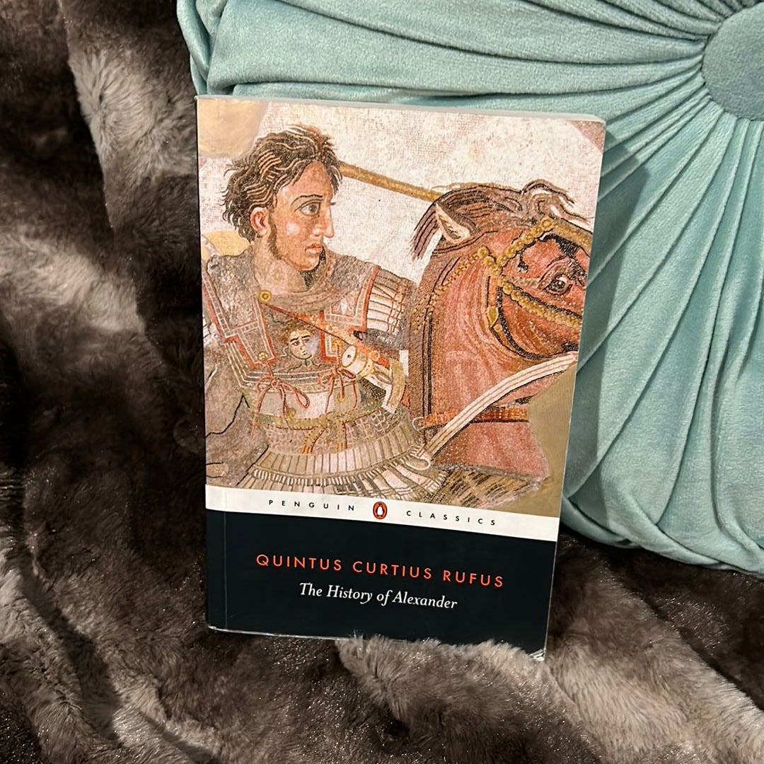 The History of Alexander by Waldemar Heckel, Quintus Curtius Rufus ...