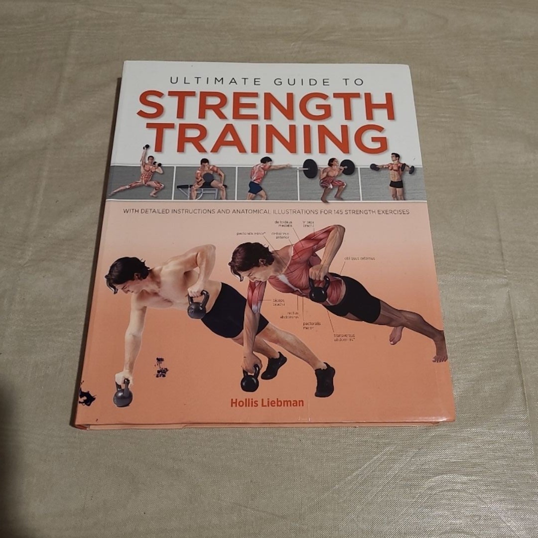 Ultimate Guide to Strength Training by Hollis Lance Liebman