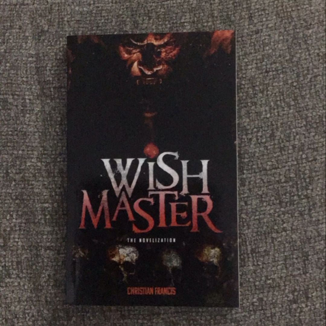 Wishmaster - the Novelization by Mark Miller, Peter Atkins, Christian ...