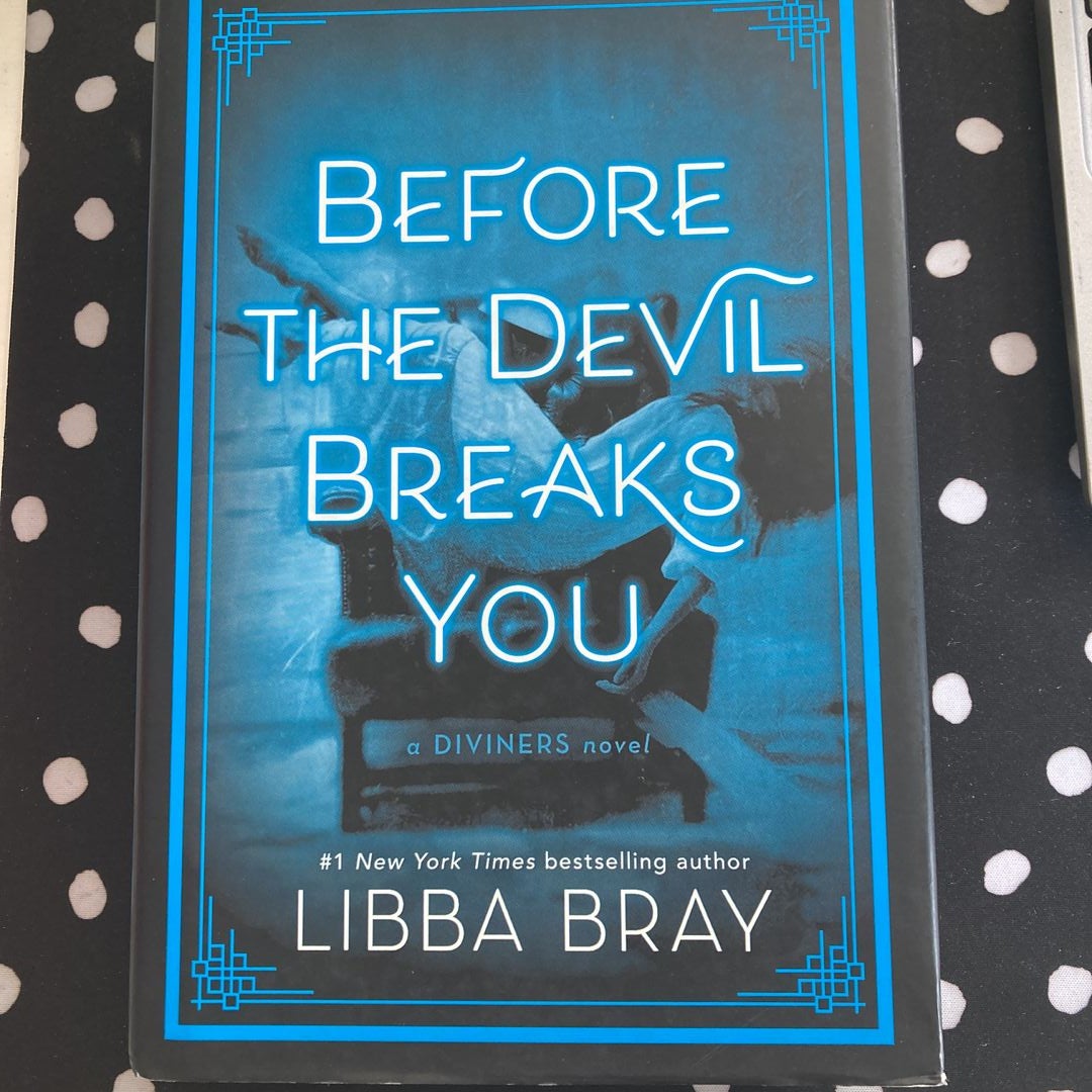 Before the Devil Breaks You by Libba Bray