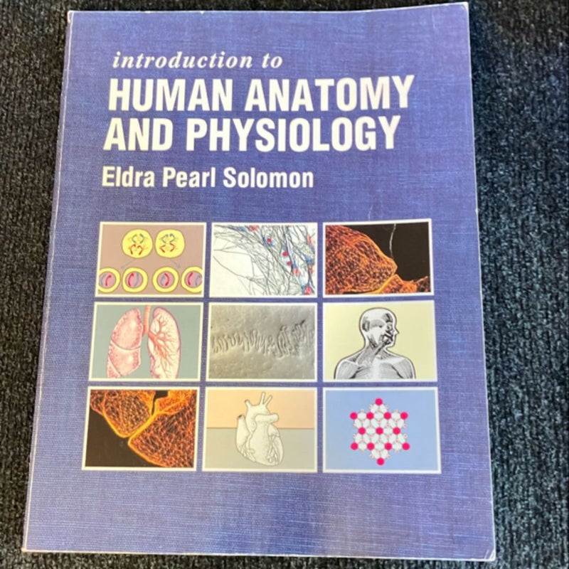 Introduction to Human Anatomy and Physiology by Eldra Pearl Solomon