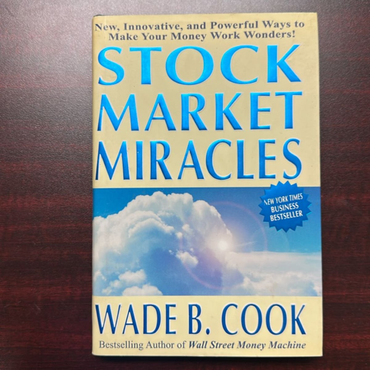Stock Market Miracles by Wade Cook
