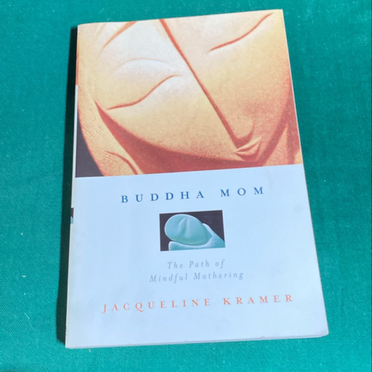 Buddha Mom by Jacqueline Kramer